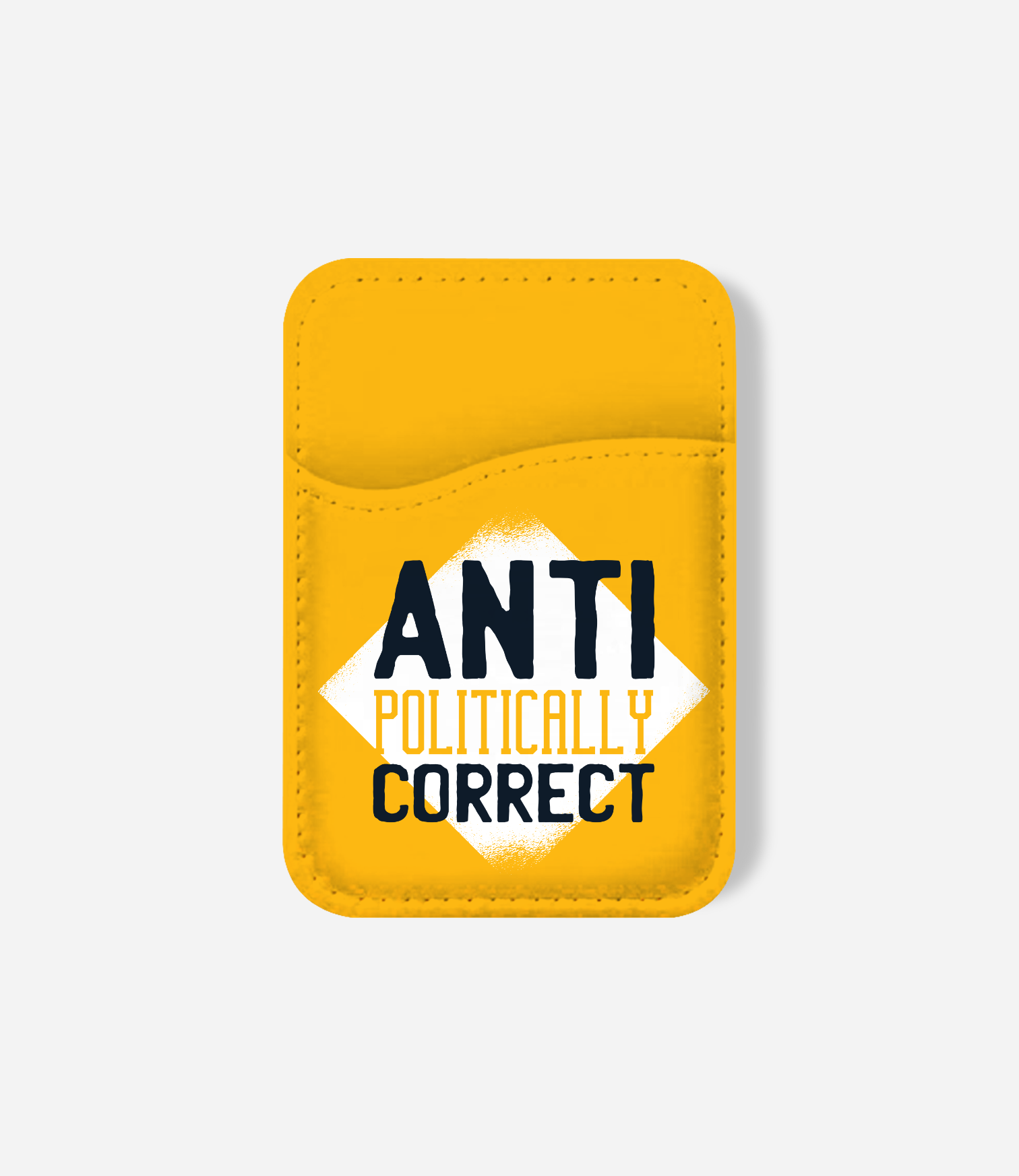 Antipolitically Correct Phone Wallet by The Case Company