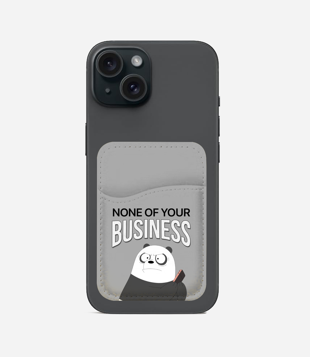 None Of Your Business Phone Wallet by The Case Company